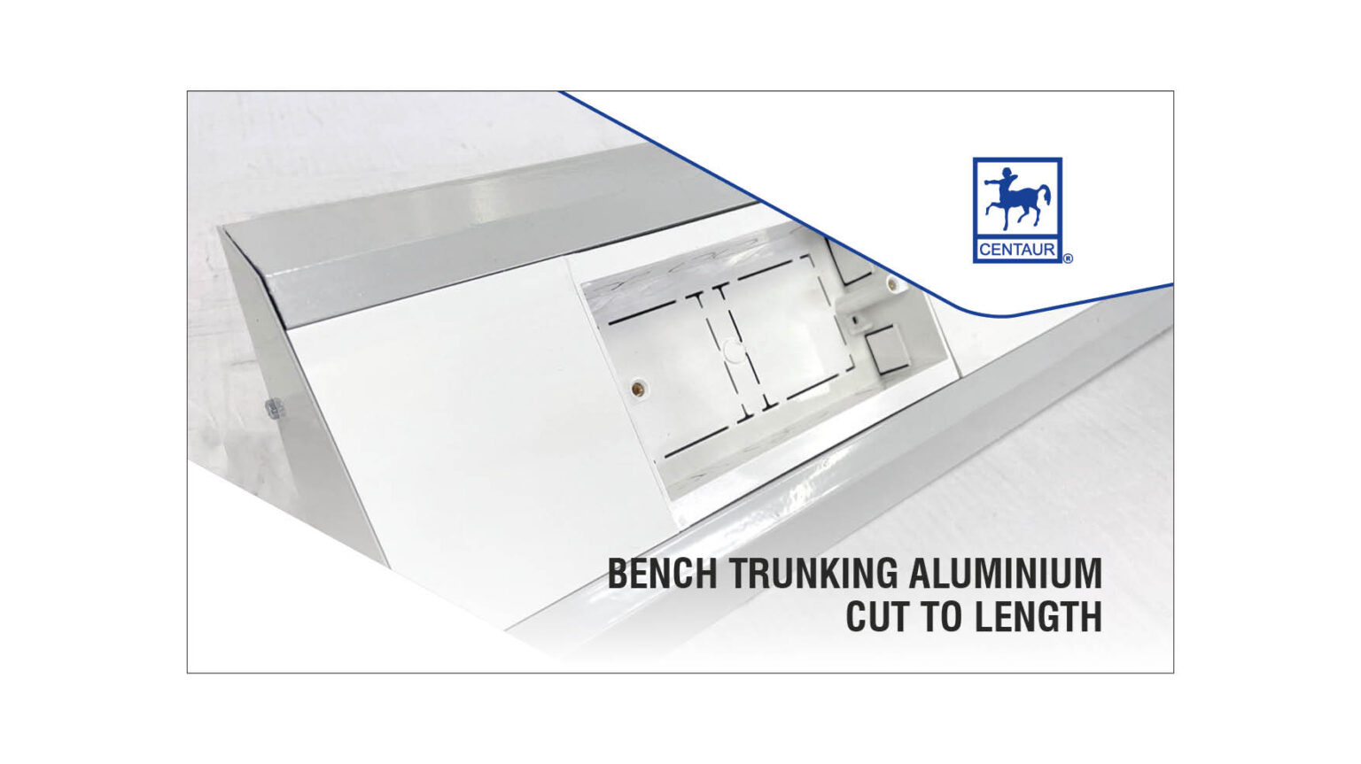 Bench Trunking Aluminium Cut to Length - Centaur