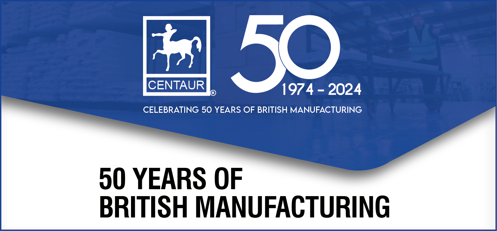 50 Years of British Manufacturing - Centaur